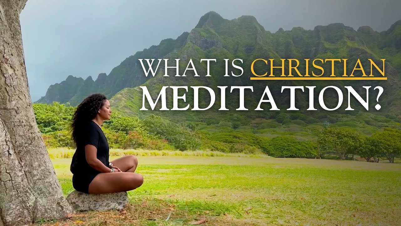 What IS Christian Meditation? A Biblical Guide