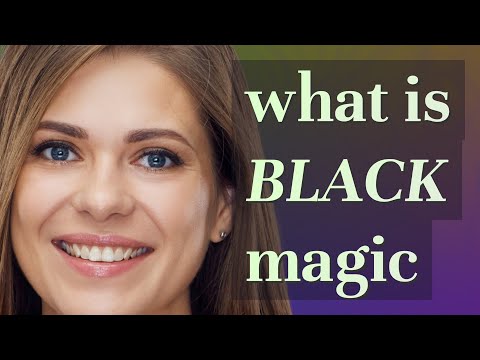 Black magic | meaning of Black magic