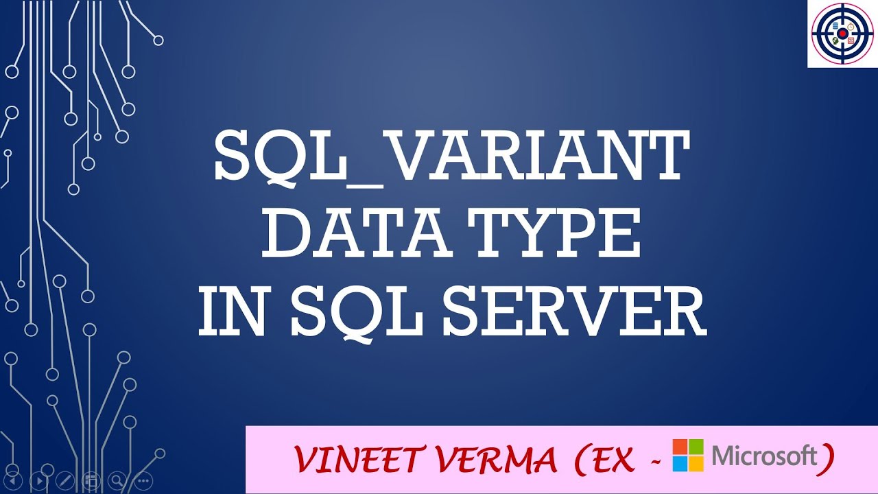 SQL_VARIANT Data Type | Microsoft SQL Server | Data Science | Transact-SQL | Techie-Vineet