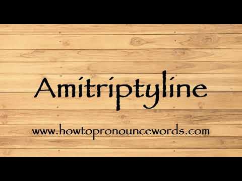 How To Pronounce Amitriptyline ? How To say Amitriptyline New Video