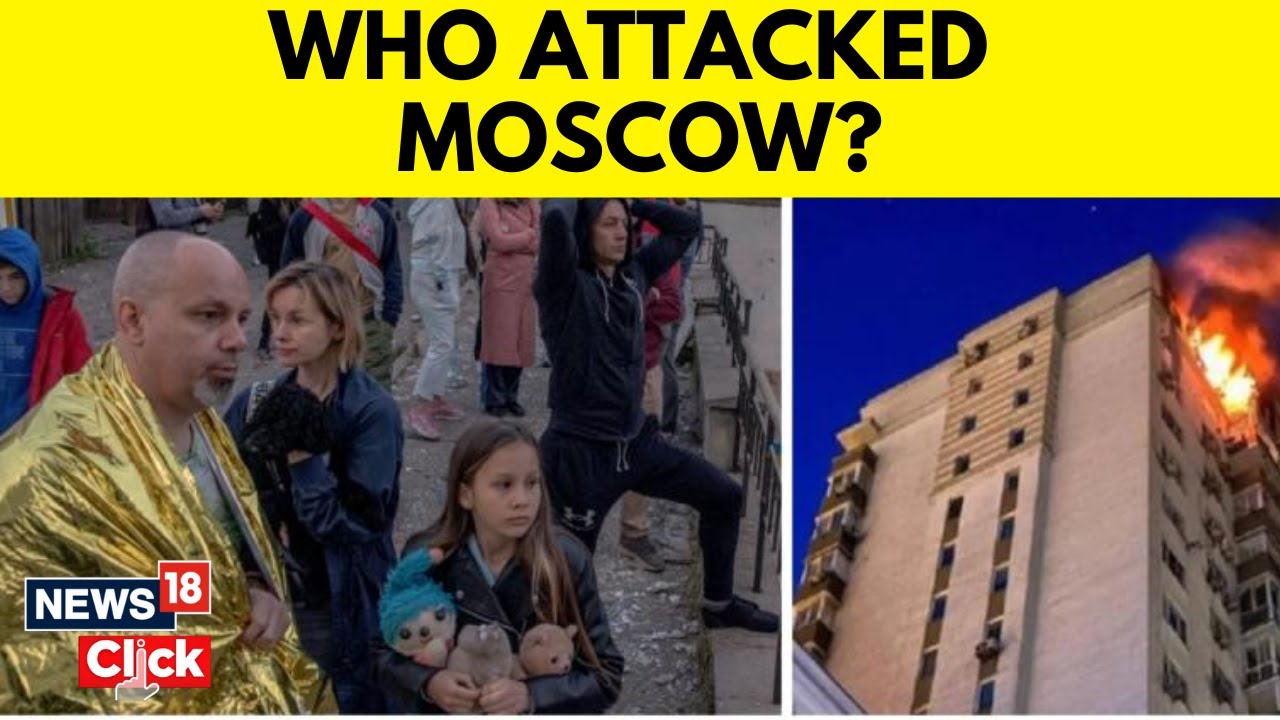 Large-Scale Drone Attack Hits Moscow For First Time In Ukraine War | Russia Ukraine War  Updates