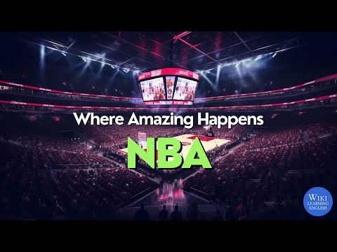 NBA, Reaching the Top of the Top | Learn English with Wikipedia
