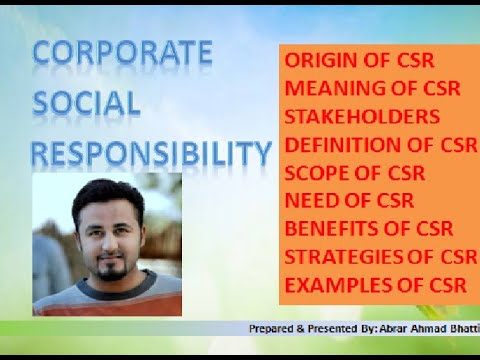 Corporate Social Responsibility: Origin, Meaning, Definition, Benefits, Strategies of CSR & Examples