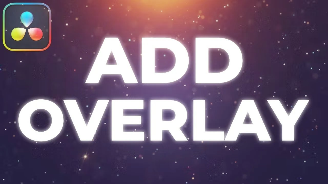 How To Add Overlay in Davinci Resolve 19 Tutorial