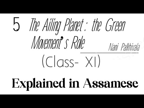 The Ailing Planet- The Green Movement's Role | Class XI | Explained in Assamese | You can learn