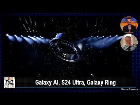 Samsung Galaxy Unpacked 2024 - Galaxy AI, S24 Ultra, Galaxy Ring