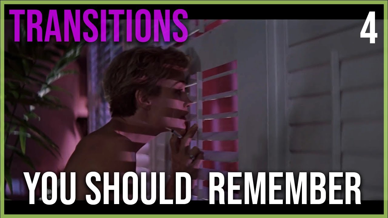 TRANSITIONS Filmmakers Should Remember #4