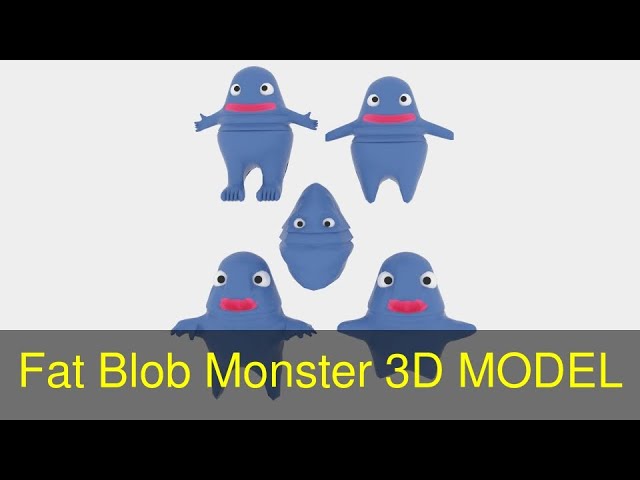 Fat Blob Monster 3D Model - FlatPyramid