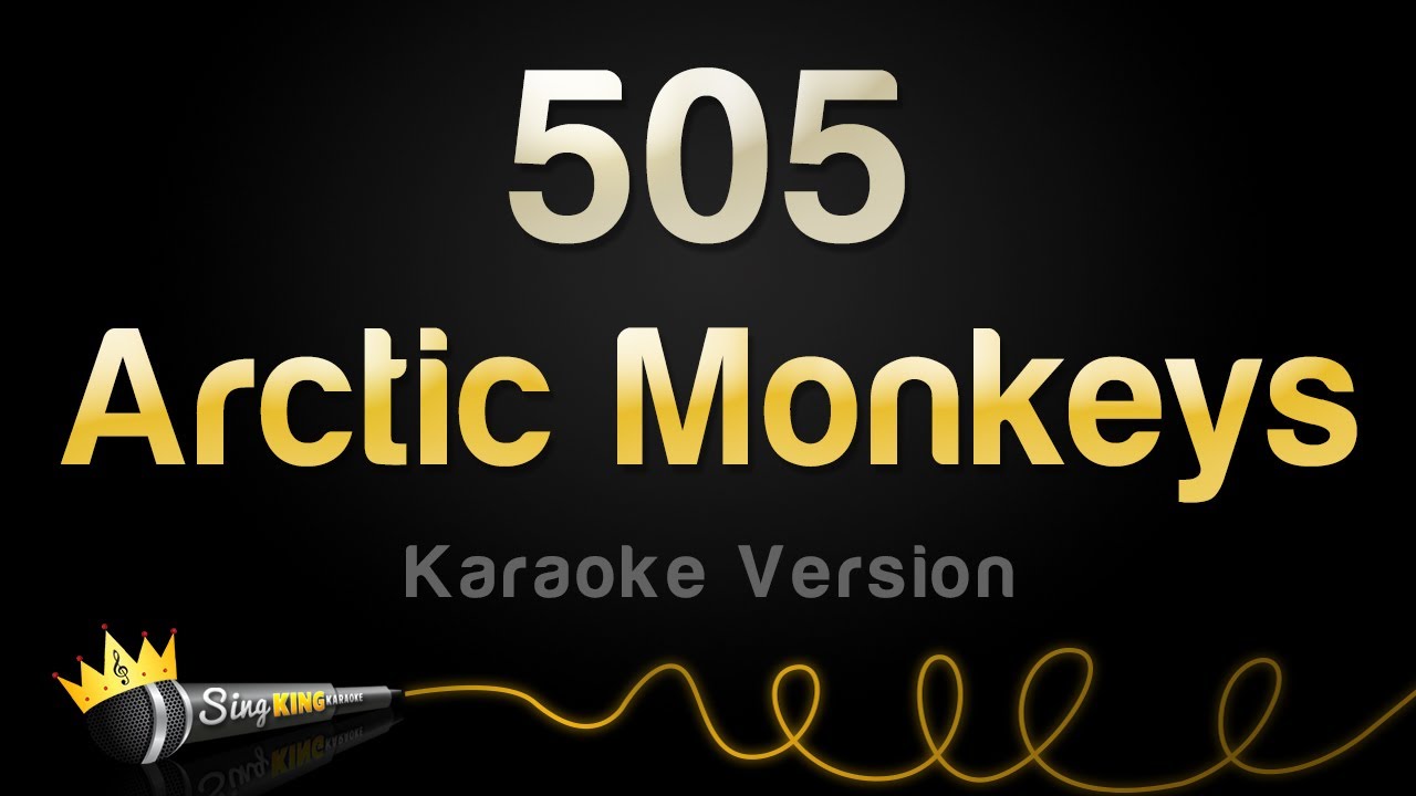 Arctic Monkeys - 505 (Karaoke Version)