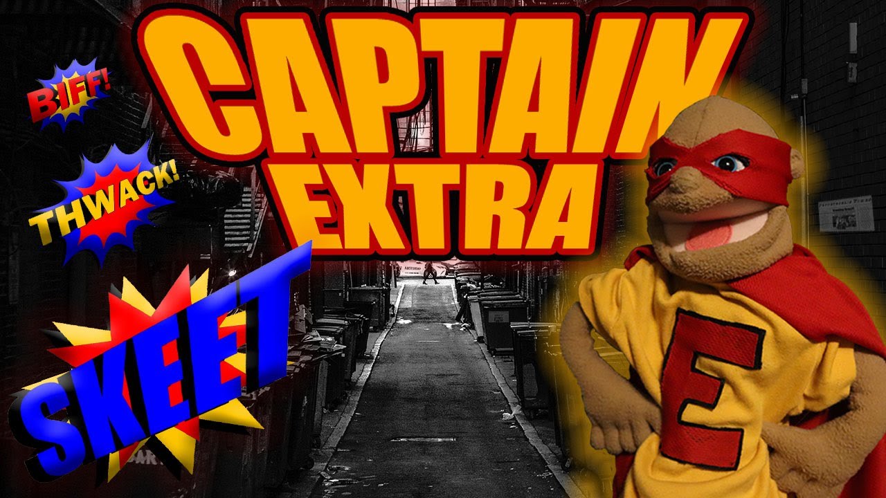 Captain Extra!: Not Your Average Superhero