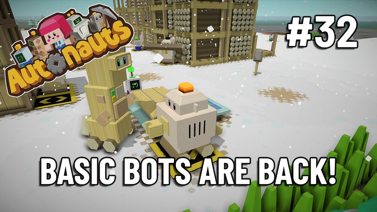 BASIC BOTS ARE BACK! - Autonauts - Let's Play Ep 32