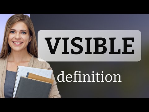 Visible — what is VISIBLE meaning