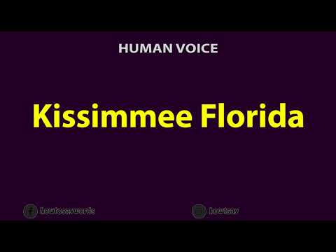 How to Pronounce Kissimmee Florida