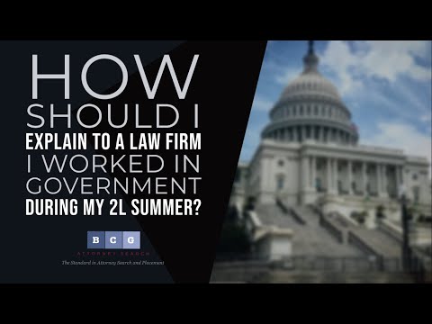 How should I explain to a law firm that I worked in government during my 2L summer?