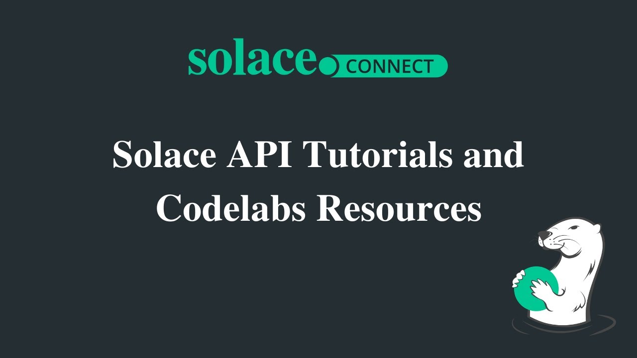 Solace Connect | Solace API Tutorials and Codelabs Resources