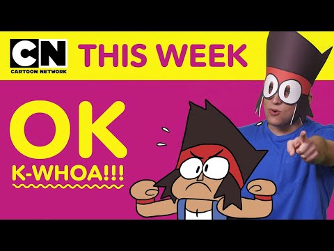 OK, K-WHOA! | Cartoon Network This Week | Cartoon Network