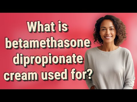 What is betamethasone dipropionate cream used for?