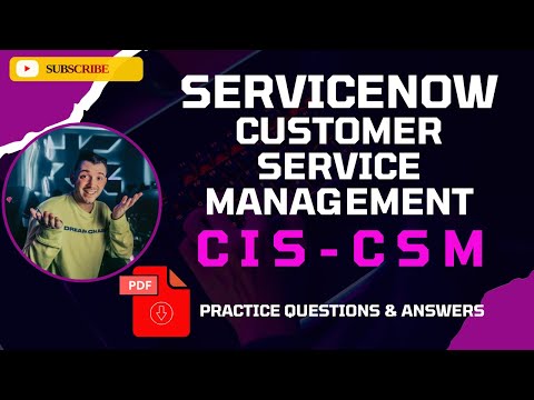 Download the PDF | ServiceNow Customer Service Management (CIS-CSM) | Practice Questions & Answers