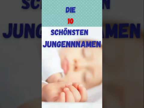 Die 10 schönsten Jungen namen. Wie soll dein Kind heißen? #shorts #namen #namen2023