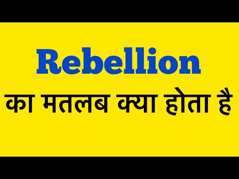 Rebellion meaning in hindi | rebellion ka matlab kya hota hai |