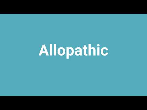 'Allopathic' Meaning and Pronunciation