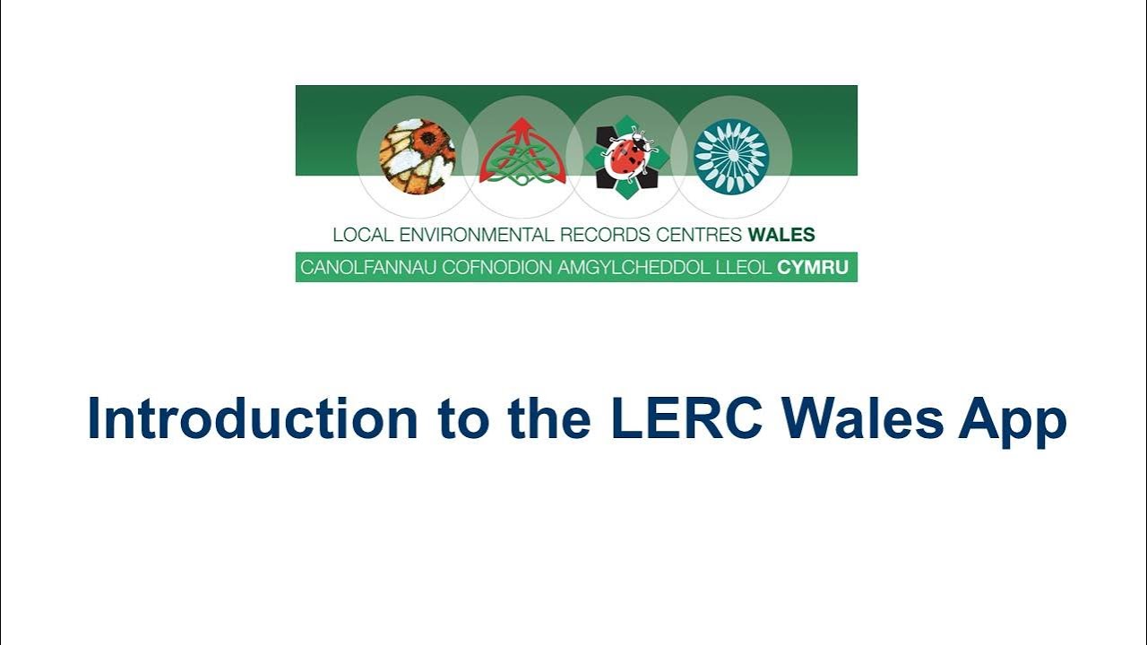 A brief introduction to the LERC Wales App