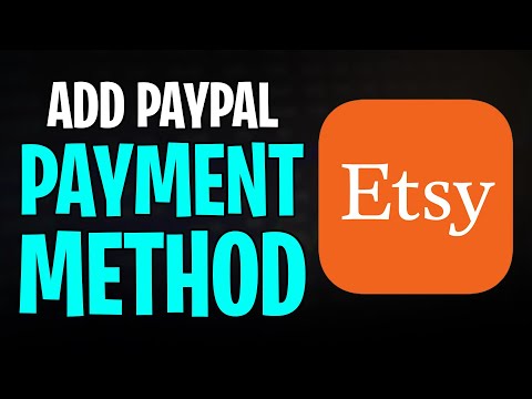 How to Add PayPal as a Payment Method on Etsy (2025)