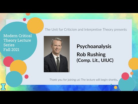Rob Rushing (Comp. Lit., UIUC) | Modern Critical Theory Lecture Series