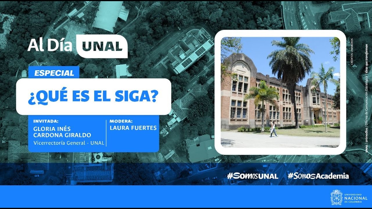 ¿QUÉ ES EL SIGA ?| Al Día UNAL