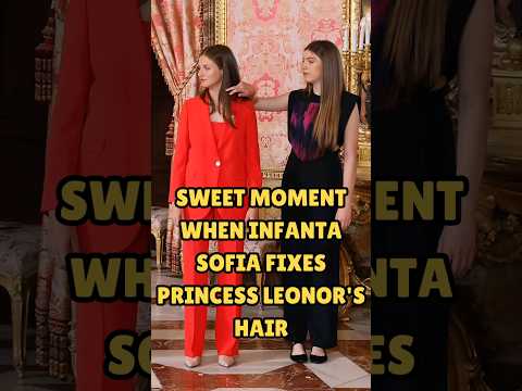 Sweet Moment when Infanta Sofia fixes Princess Leonor's Hair #leonor #infanta_sofía #royalfamily