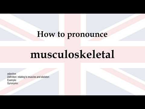 How to pronounce 'musculoskeletal' + meaning