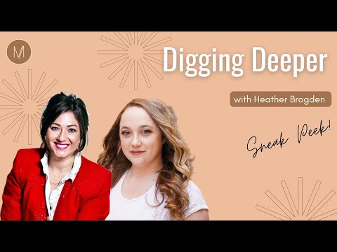 Digging Deeper with Heather Brogden
