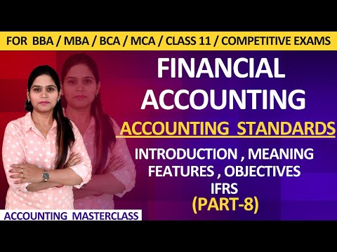Accounting Standards | Indian Accounting Standards | IFRS | IFRB | Financial Accounting | BBA MBA
