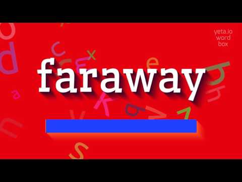 How to say "faraway"! (High Quality Voices)