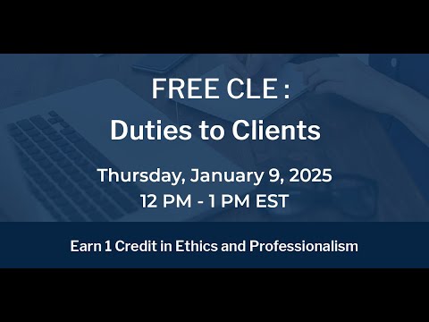 CLE: Duties to Clients with Eugene Welch - Tully Rinckey PLLC