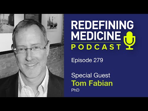 Redefining Medicine with special guest Dr. Tom Fabian