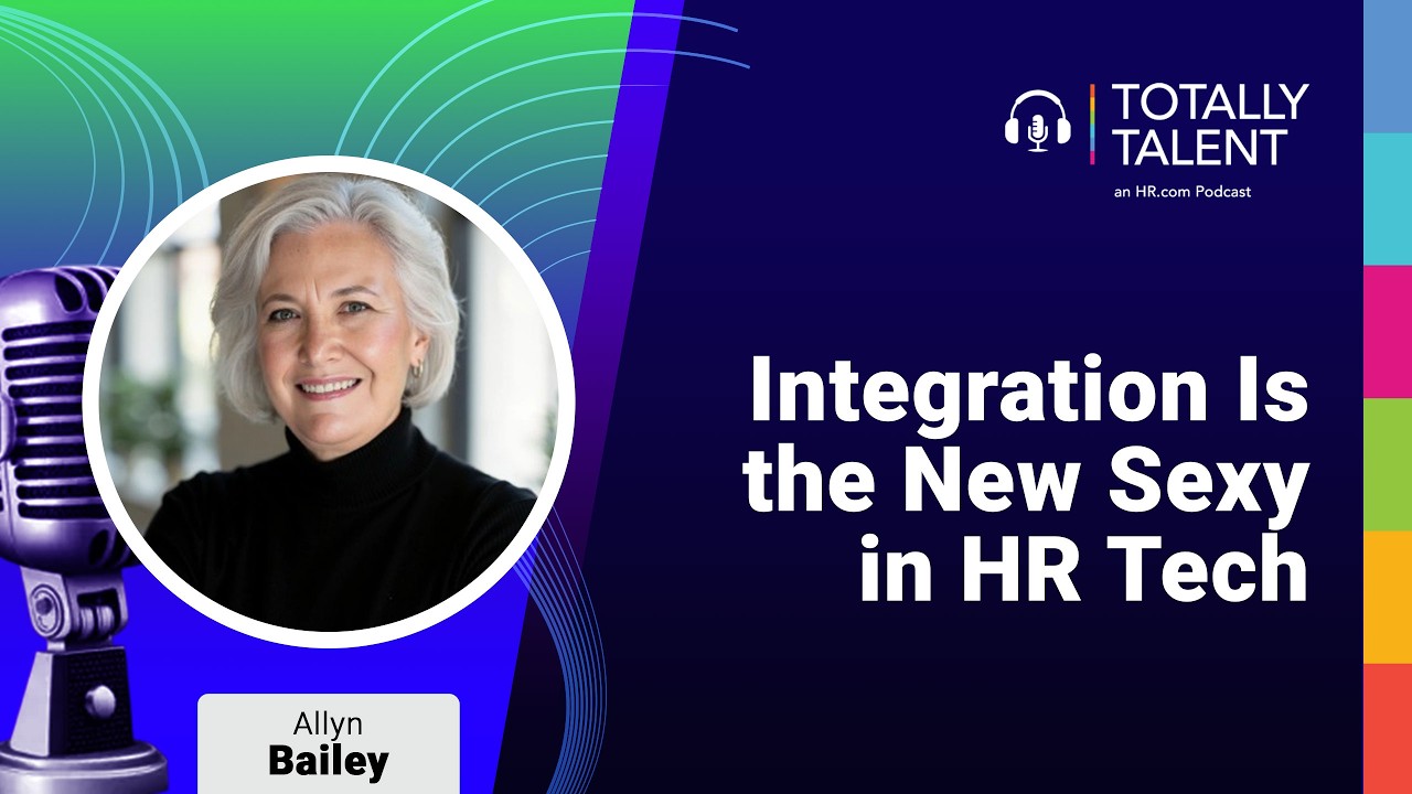 Episode 60: Integration Is the New Sexy in HR Tech