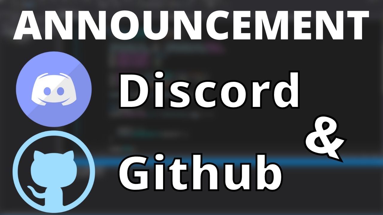 Discord and Github Announcement!
