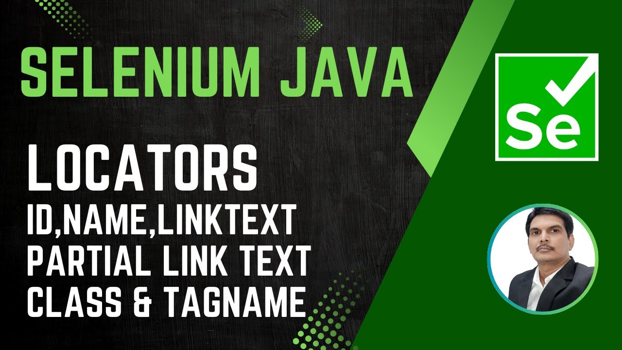 Session 22 - Selenium with Java|Locators(ID,Name,LinkText,PartialLinkText,Class&Tag)