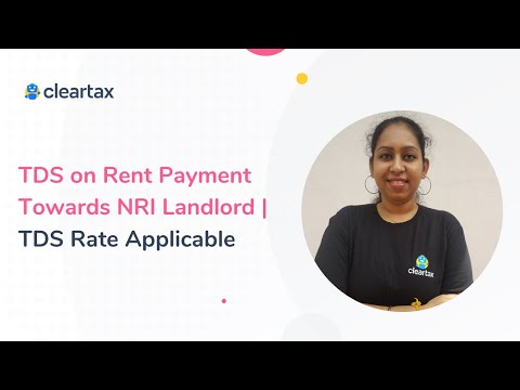 TDS on Rent Payment Towards NRI Landlord | TDS Rate Applicable