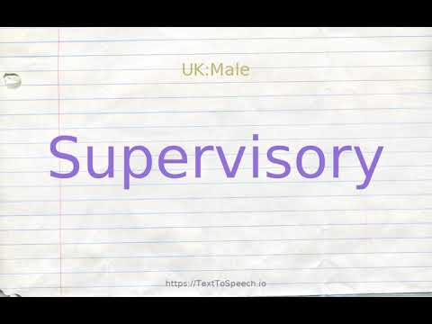 How to pronounce supervisory