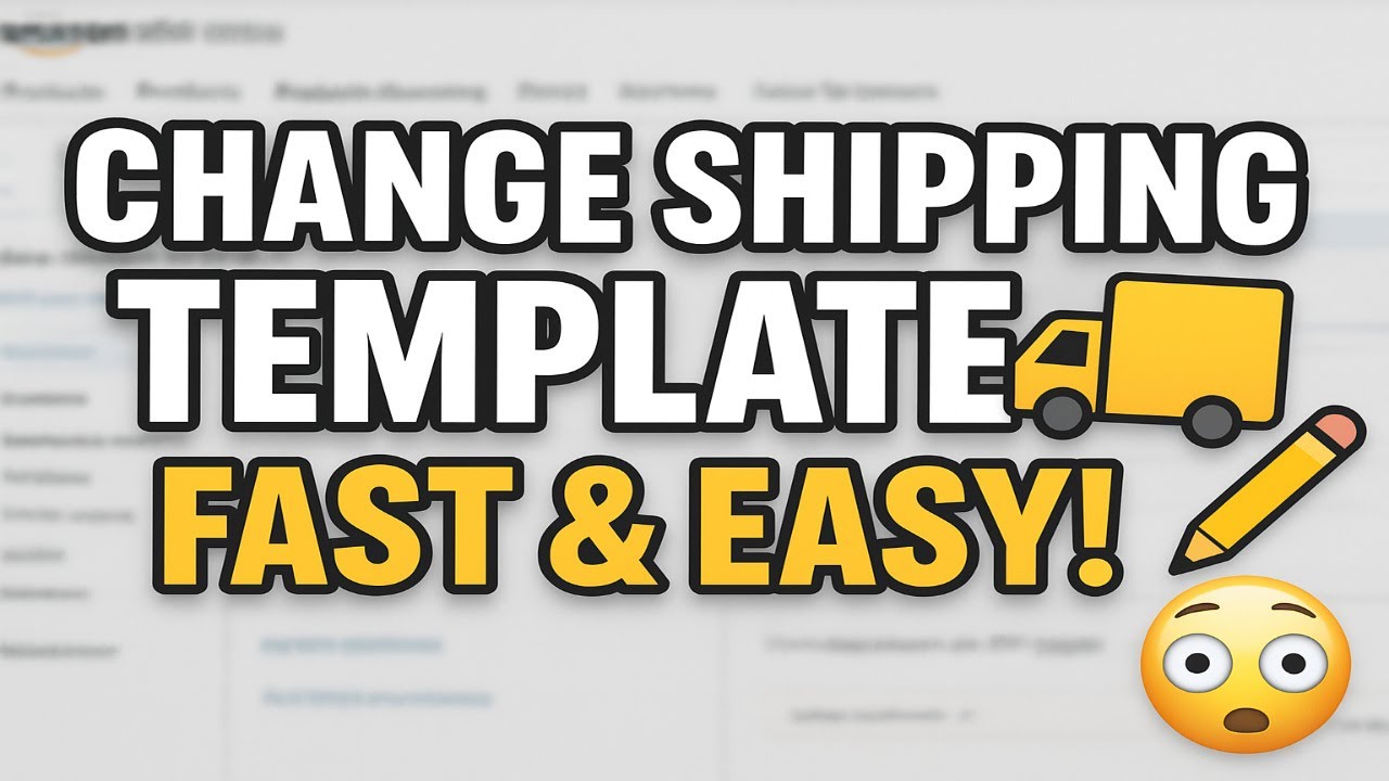 “Amazon Seller Central Tutorial: Update Your Shipping Template Easily”