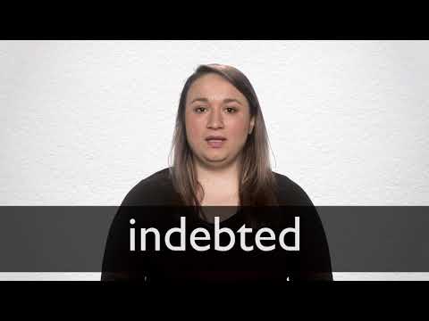 INDEBTED definition and meaning | Collins English Dictionary