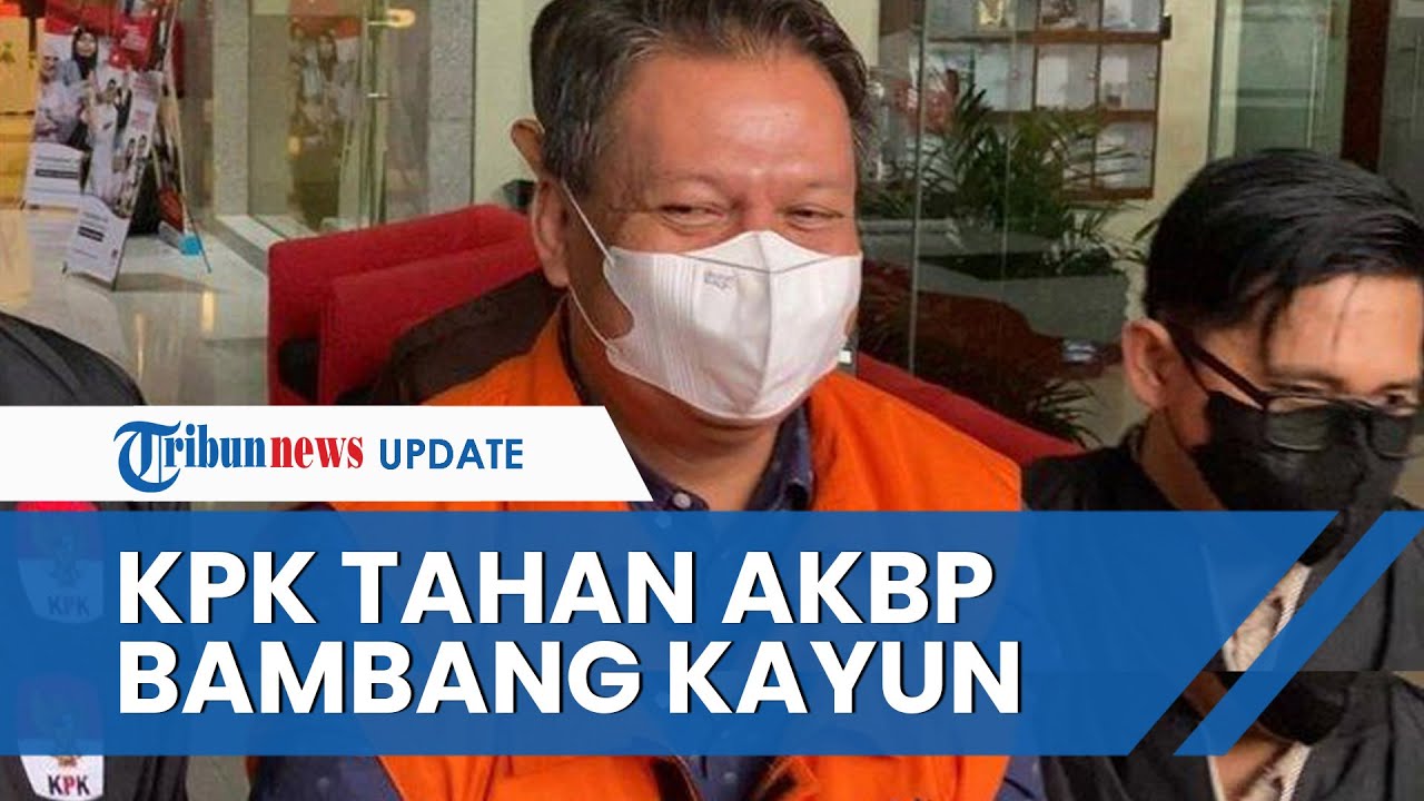 KPK Tetapkan AKBP Bambang Kayun Tersangka Kasus Suap dan Gratifikasi, Kini Ditahan di Rutan Guntur
