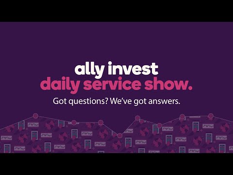 Ally Invest Daily Service Show 5/10/2021