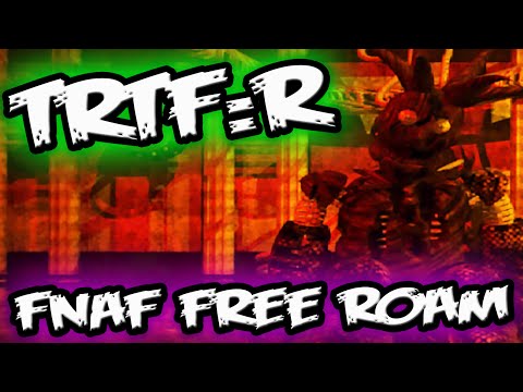FNAF FREE ROAM!! | The Return to Freddy's REBOOTED TRTF:R Demo || Five Nights at Freddy's 4 Fan Game
