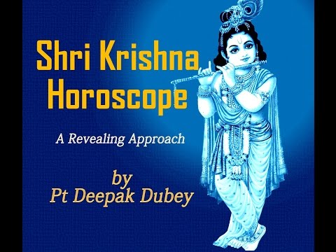 Shri Krishna Horoscope : A revealing approach by Vedic Guru Pt Deepak Dubey