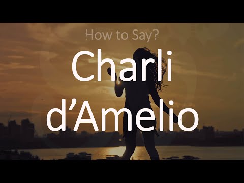 How to Pronounce Charli d'Amelio?