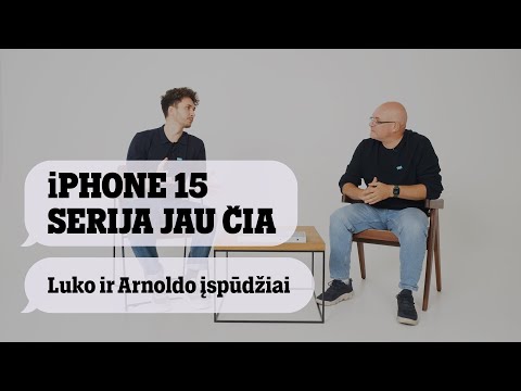 iPhone 15 serija jau čia – kas nustebino ir paliko didžiausią įspūdį?