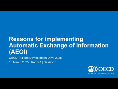 OECD Tax and Development Days 2025 (Day 2 Room 1 Session 1): Reasons for implementing AEOI